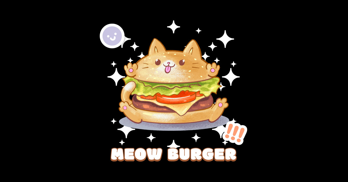 MEOW BURGER - Cats - T-Shirt | TeePublic