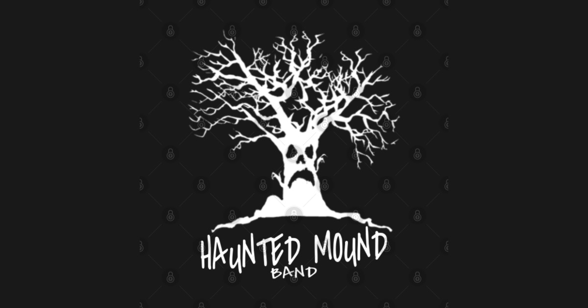 HAUNTED MOUND BAND - Haunted Mound Band - T-Shirt | TeePublic