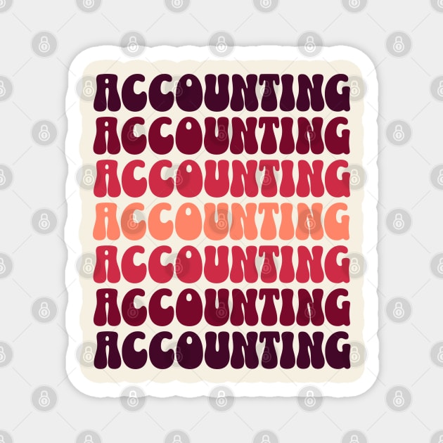 Accounting - Fun Retro FOnt - Accountant - Magnet | TeePublic