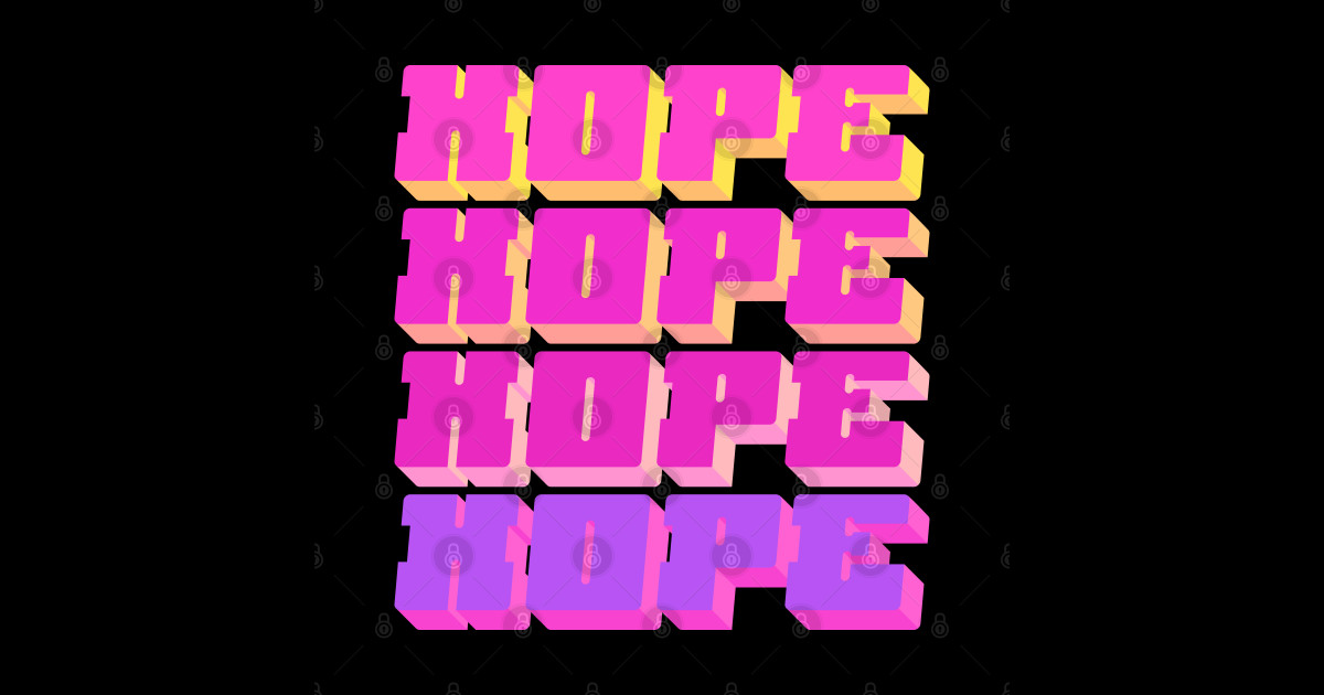 HOPE stacked 3d - Hope - Sticker | TeePublic