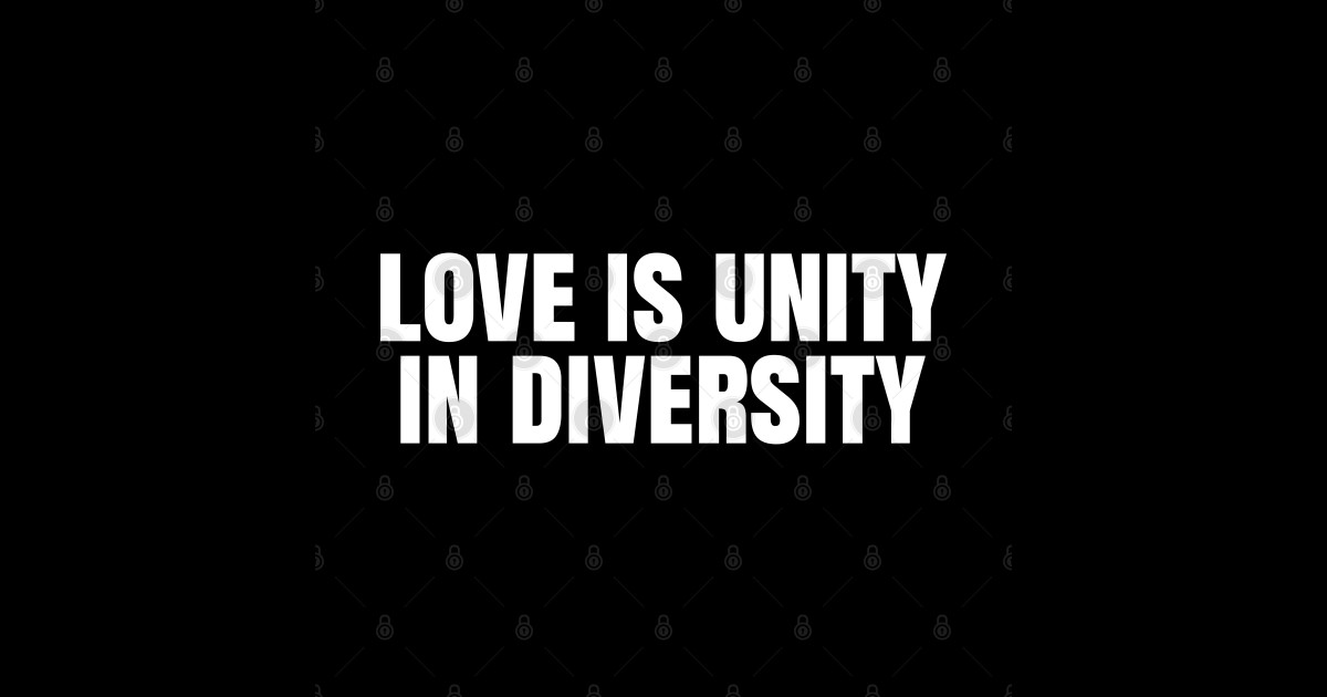 Love Is Unity in Diversity – Inclusion & Equality Quote - Unity In ...