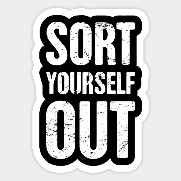 Peterson - Sort Yourself Out - Peterson - Sticker | TeePublic