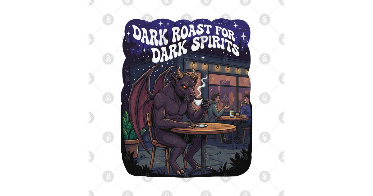 Dark Roast For Dark Spirits - Jersey Devil Coffee Shop Retro - Coffee ...