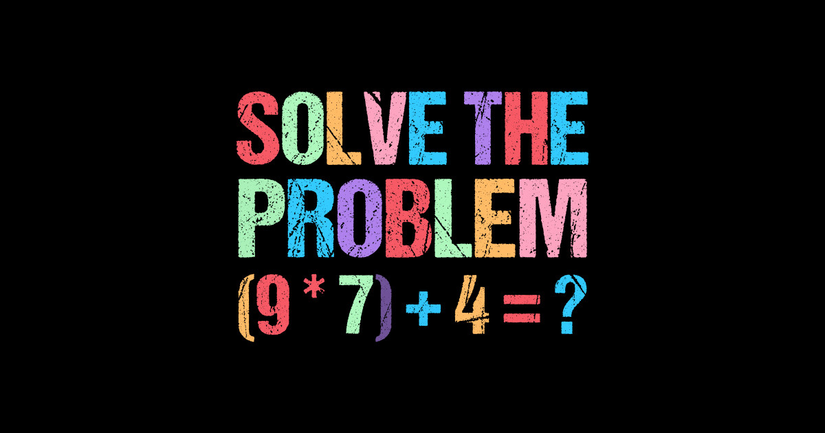 Solve The Problem 9x7 Plus 4 Funny 67 Meme Math Teacher - Math ...