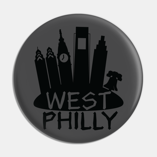West Philly - West Philly - Pin | TeePublic