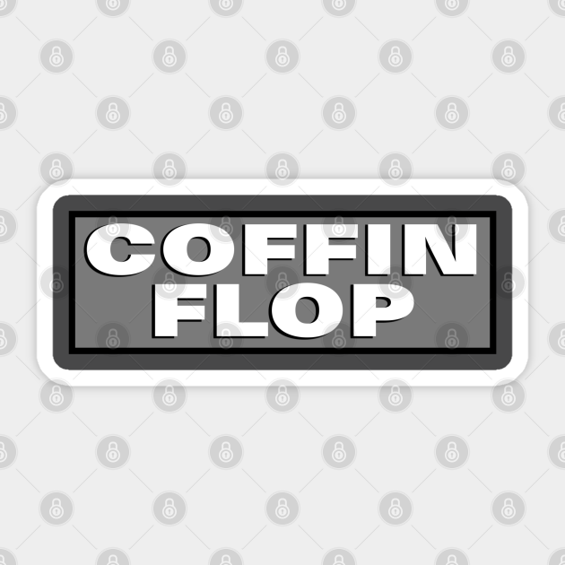 Coffin Flop - I Think You Should Leave - Sticker | TeePublic