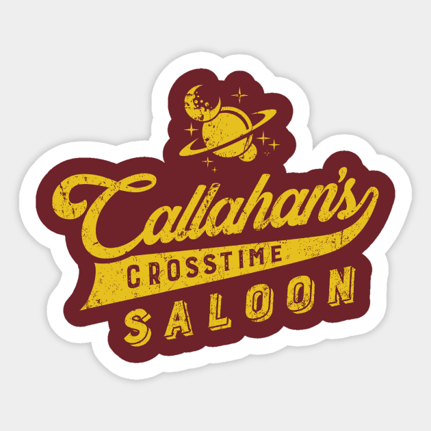 Callahan's Crosstime Saloon - Callahans Place - Sticker | TeePublic