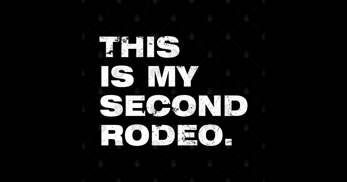 This Is My Second Rodeo Vintage Distressed - This Is My Second Rodeo ...