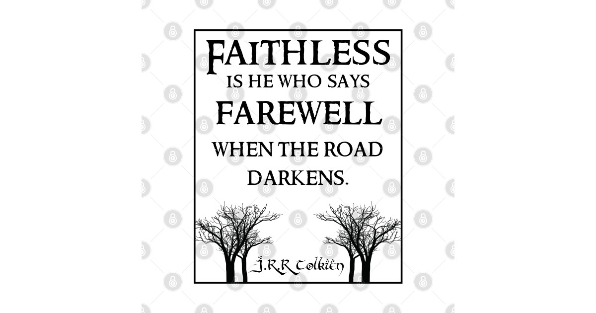 Faithless is he Tolkien Quote Light - Tolkien - T-Shirt | TeePublic