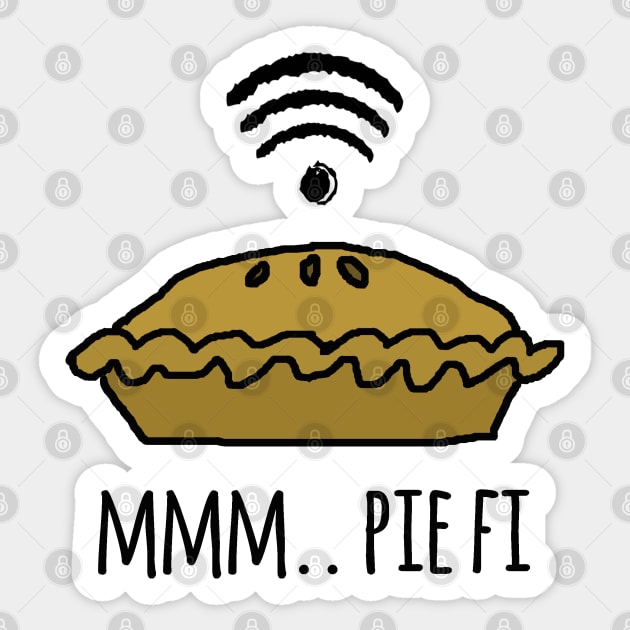 MMM.. PIE FI - Pie - Sticker | TeePublic