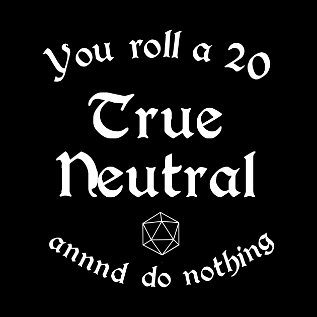True Neutral Alignment - Dungeons And Dragons - Dungeons And Dragons ...