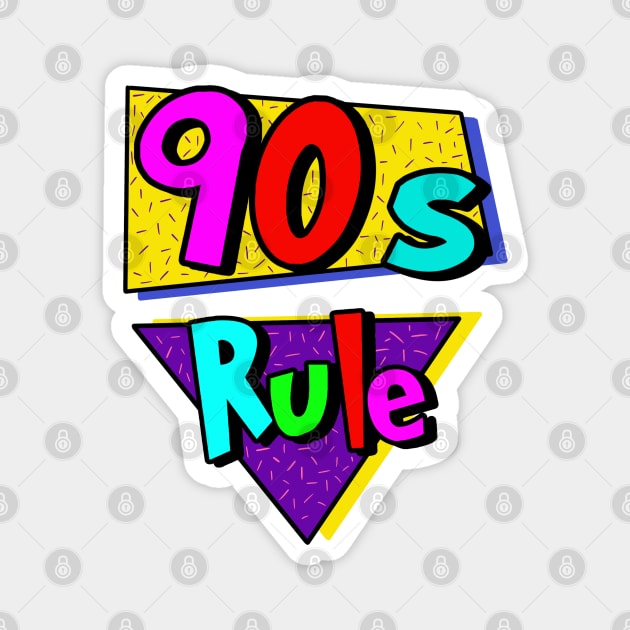 90s Rule - 90s - Magnet | TeePublic