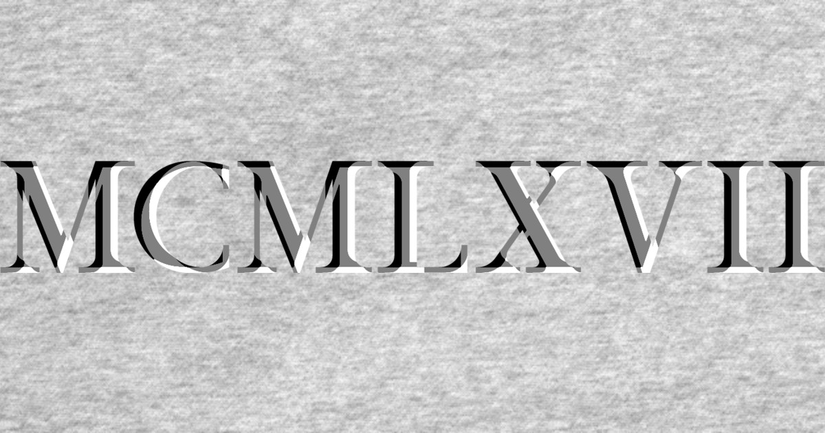 Roman Numeral 1967 - 1967 - T-Shirt | TeePublic