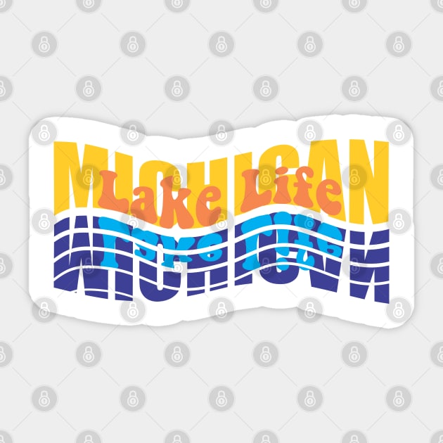 Michigan Lake Life Design - Michigan Lake Life - Sticker | TeePublic