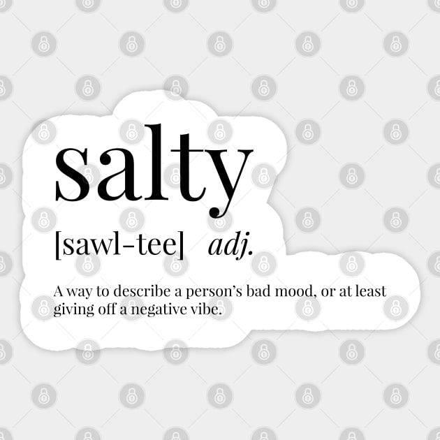 Salty Definition - Salty - Sticker | TeePublic