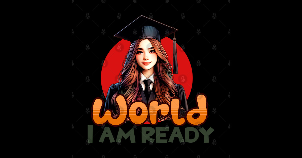 World I Am Ready Graduation - Graduation - Sticker | TeePublic