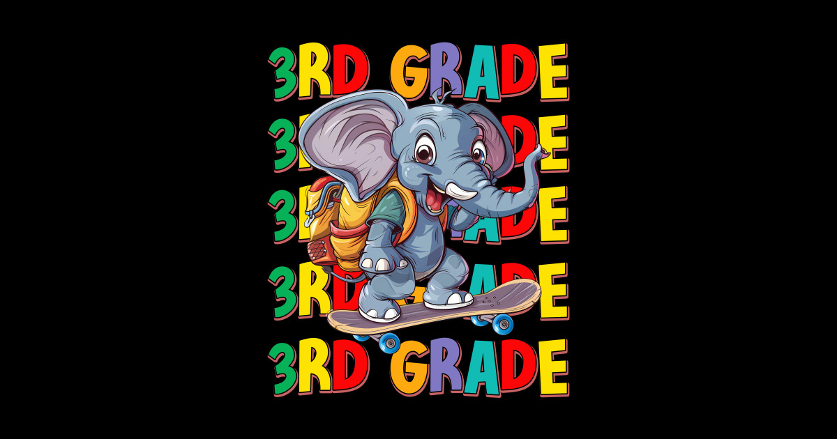 Elephant 3rd Grade Back to School - 3rd Grade - Posters and Art Prints ...