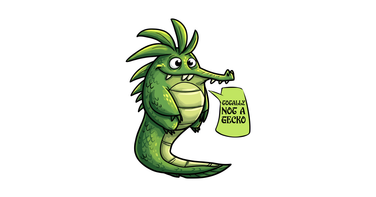 Totally Not A Gecko (Crocodile/Lizard) - Totally Not A Gecko Lizard - T ...