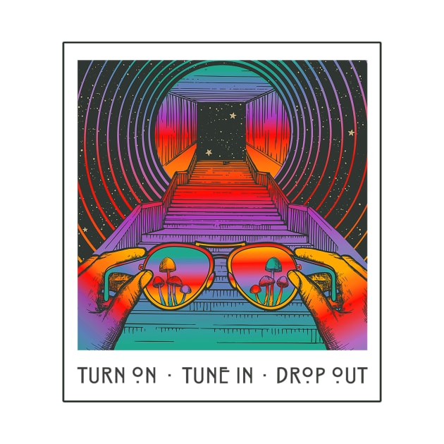 TURN ON TUNE IN DROP OUT #2 - Trippy - T-Shirt | TeePublic