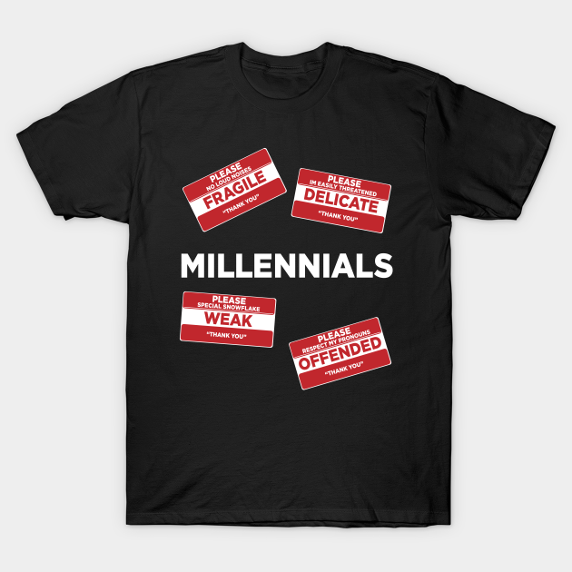 Millennials Funny - Millennials - T-Shirt | TeePublic