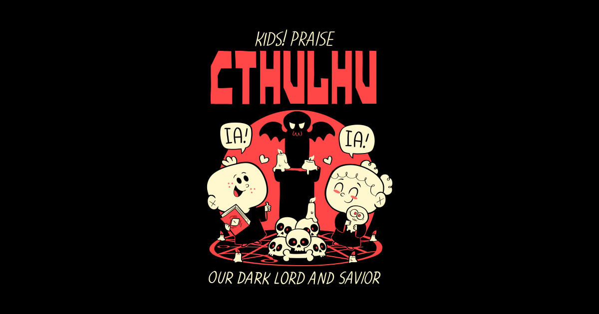 Kids! Praise Cthulhu! - Cute Lovecraft - Sticker | TeePublic