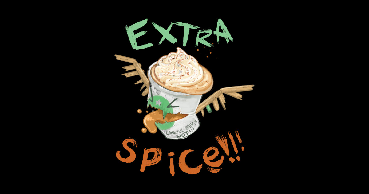 Extra Spice - Pumpkin Spice Latte - Sticker | TeePublic