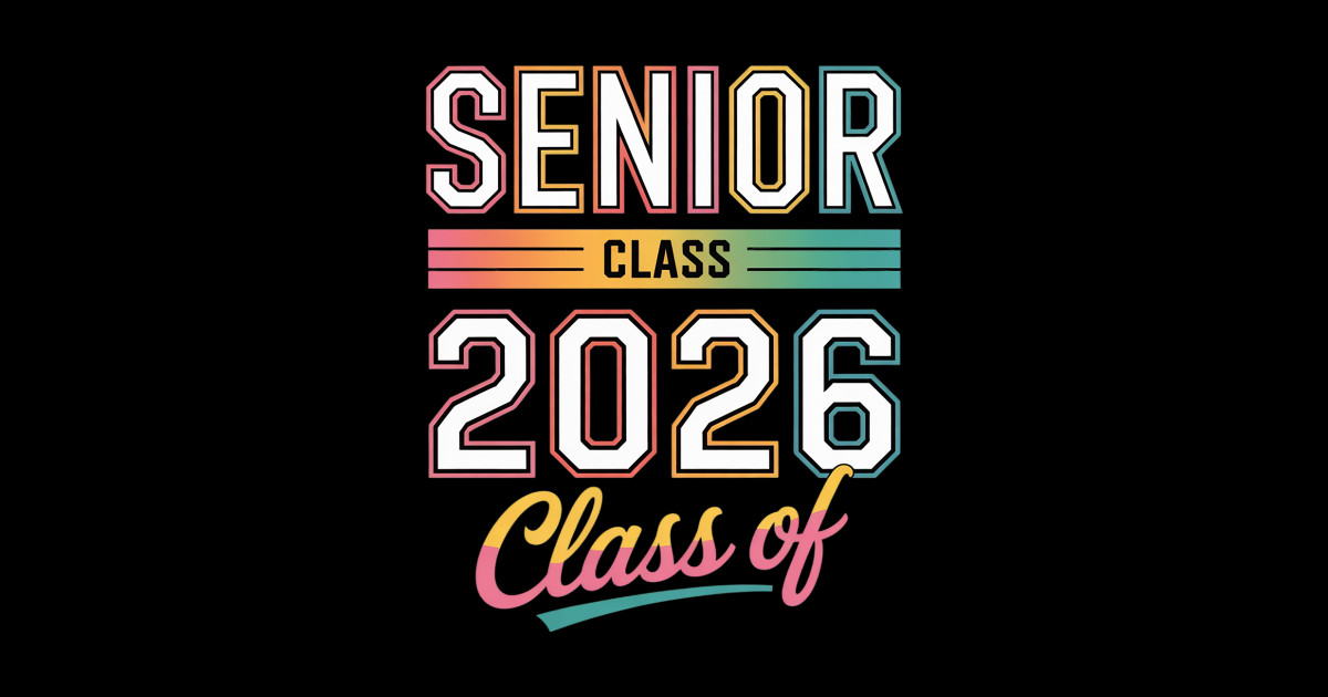 Class of 2026 Senior 2026 Graduation - Class Of 2026 Senior 2026 ...