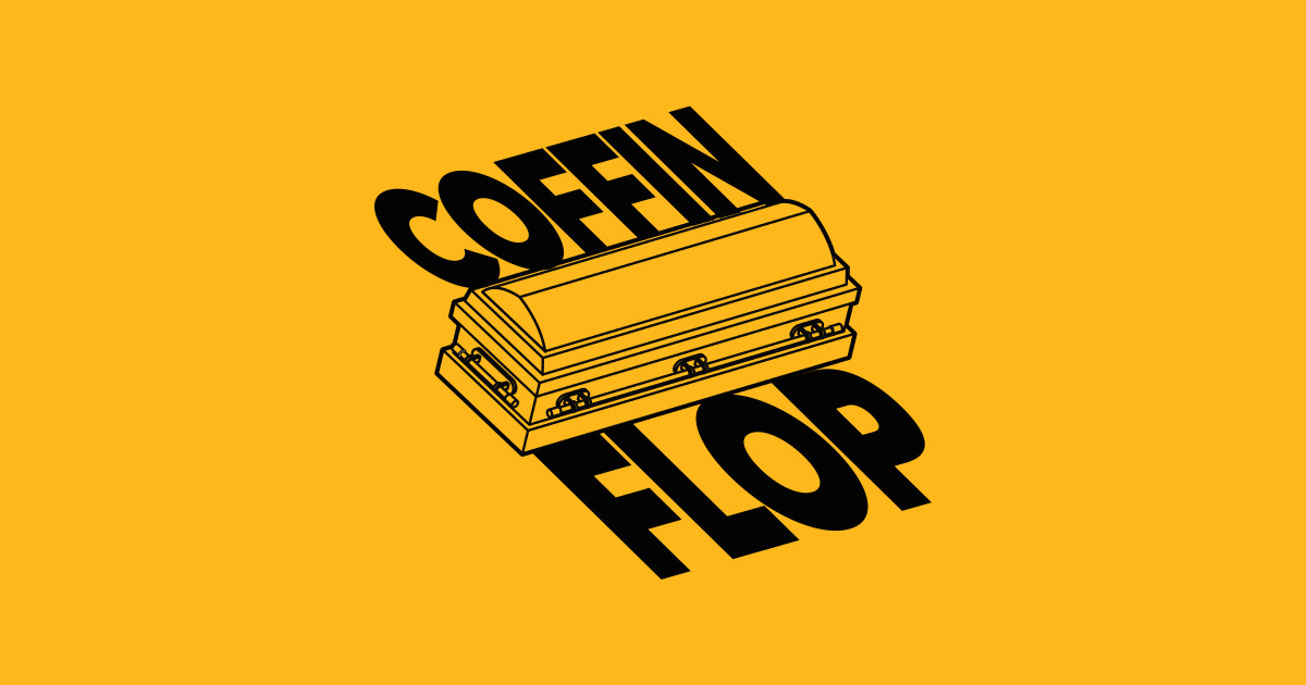 Coffin Flop - I Think You Should Leave - T-Shirt | TeePublic
