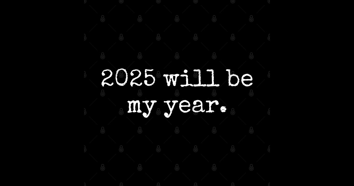 2025 my year - 2025 - Sticker | TeePublic