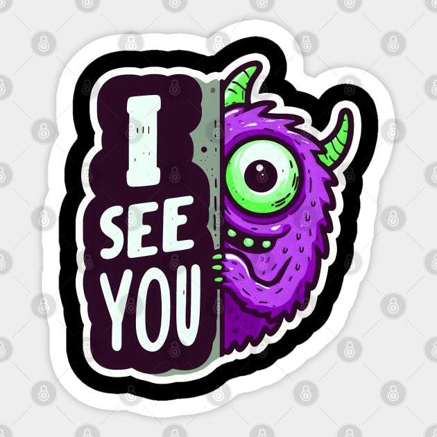 Peekaboo I SEE YOU Monster - I See You - Sticker | TeePublic