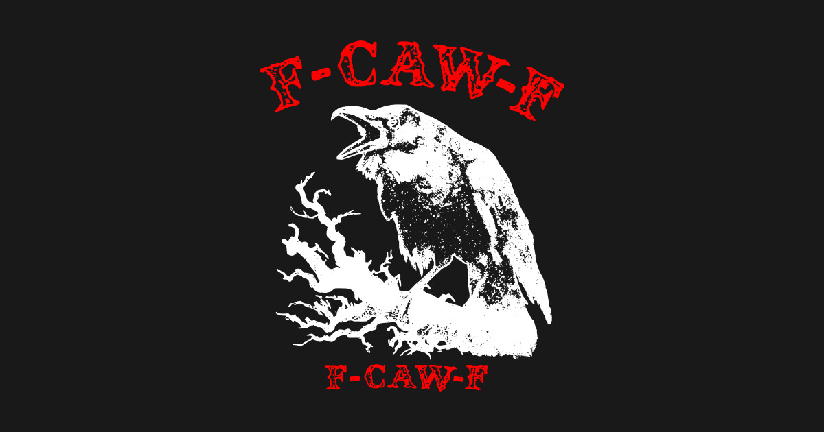 F-Caw-F - Funny Apparel - T-Shirt | TeePublic