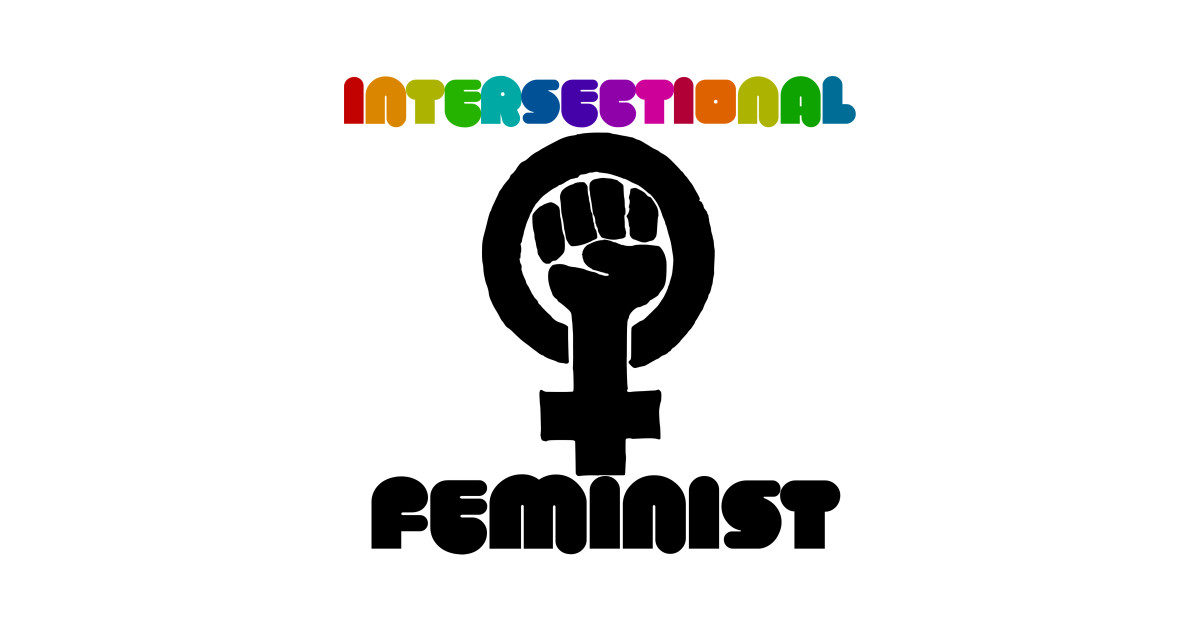 Intersectional feminist - Intersectional Feminist - T-Shirt | TeePublic