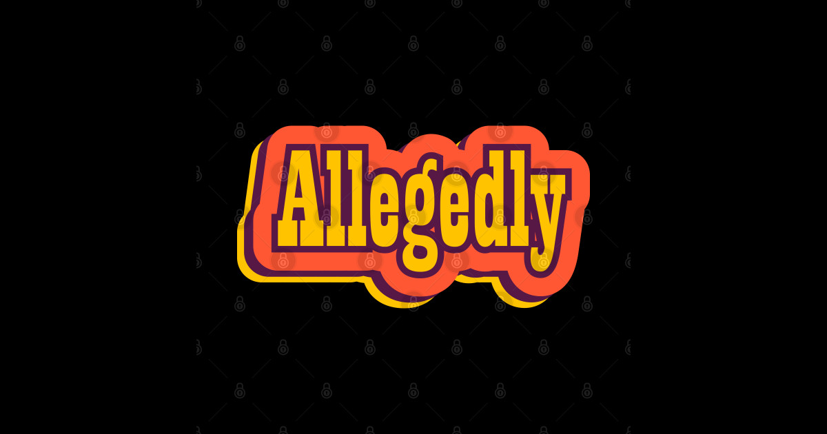 Allegedly Retro Typography, Vintage Slang Word - Allegedly - Sticker ...