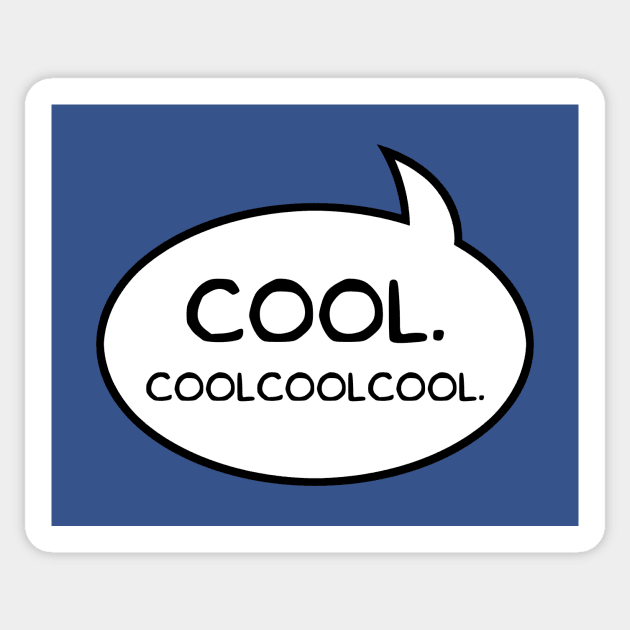 "Cool Coolcoolcool" Word Balloon - Community College - Sticker | TeePublic