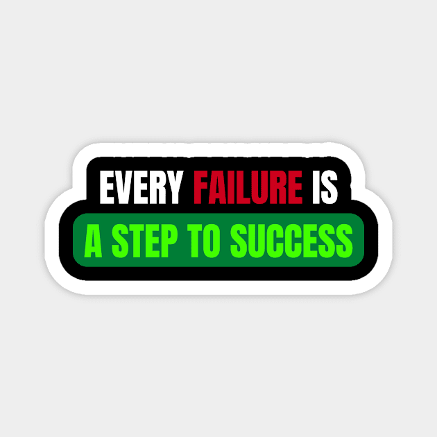 Every failure is a step to success. - Philosophy Quotes - Magnet ...