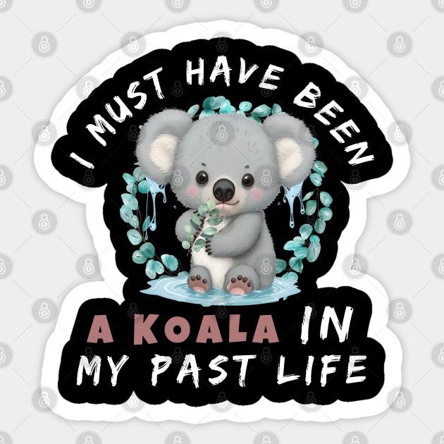 Wet Koala Bear - Koala Bear Lover - Sticker | TeePublic