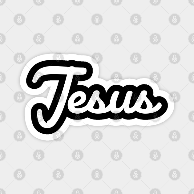 Jesus Cursive Script Typography White Text - Jesus - Magnet | TeePublic