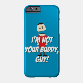 I'm not your Buddy, Guy! - Friend - T-Shirt | TeePublic