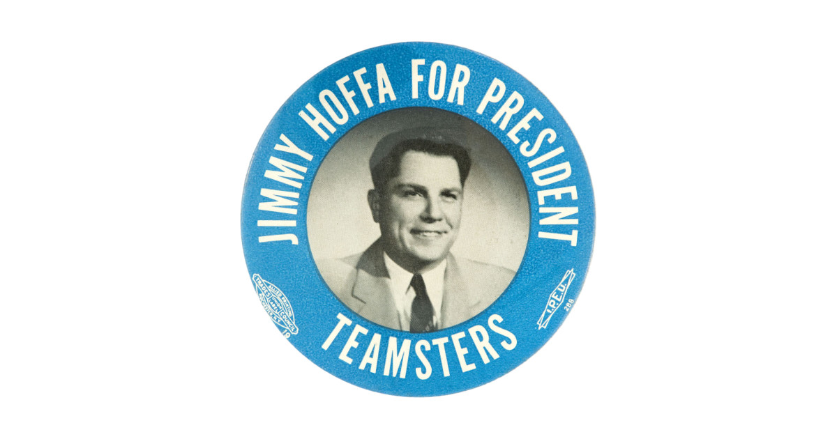 Jimmy Hoffa for President - The Irishman - Pin | TeePublic