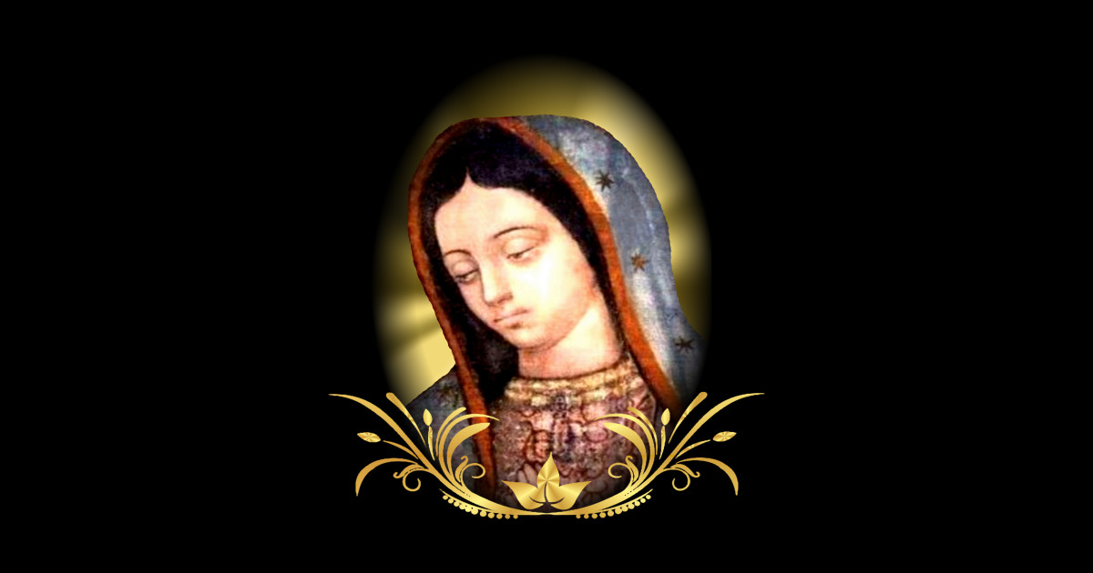 Guadalupe Virgin Mary Our Lady of Mexico Tilma Juan Diego 03 ...