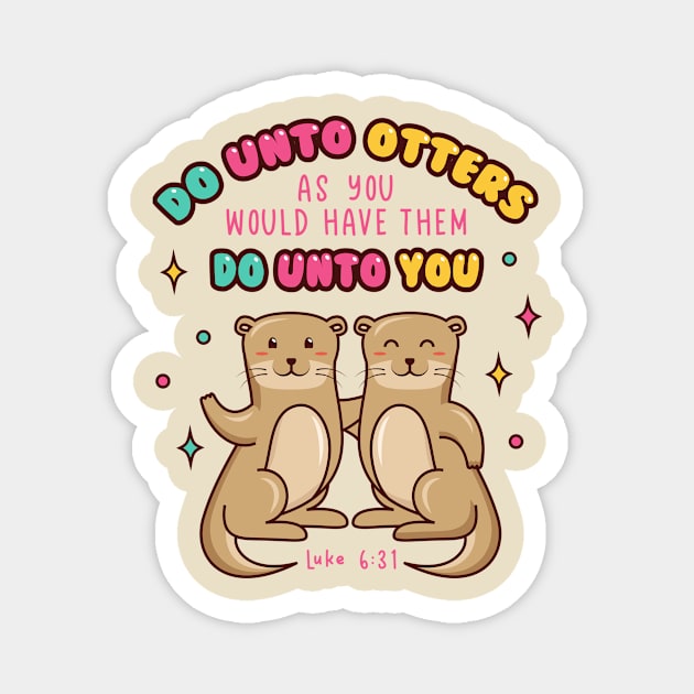 Do Unto Otters - Luke 6:31 - Bible Verse - Christian Pun - Christian ...