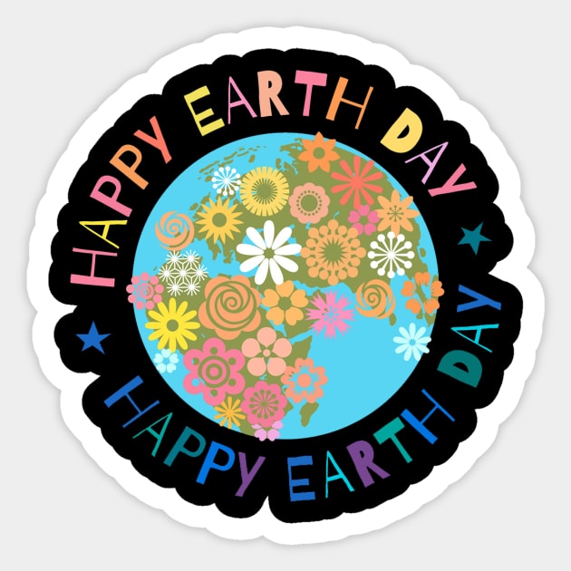 Happy Earth Day - Earth Day - Sticker | TeePublic