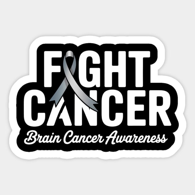Fight Brain Cancer Wear Gray Glioblastoma Brain Tumor - Brain - Sticker ...