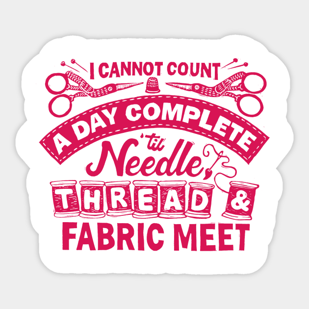 Sewing Needle thread and fabric - Sewing Lover - Sticker | TeePublic