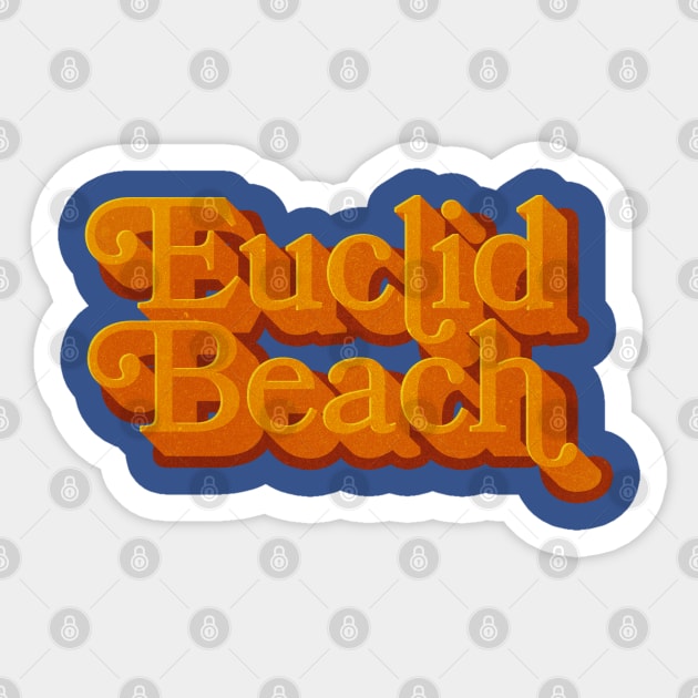 Euclid Beach Groovy 70's - Euclid Beach - Sticker | TeePublic