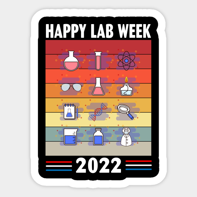 Happy Lab Week 2022 Lab Technician - Happy Lab Week 2022 - Sticker ...