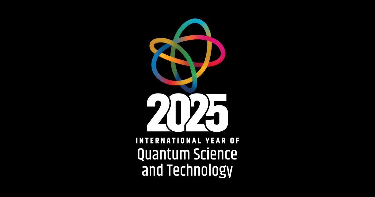 2025 International Year of Quantum Science and Technology | Quantum Entanglement & IYQ 2025 ...