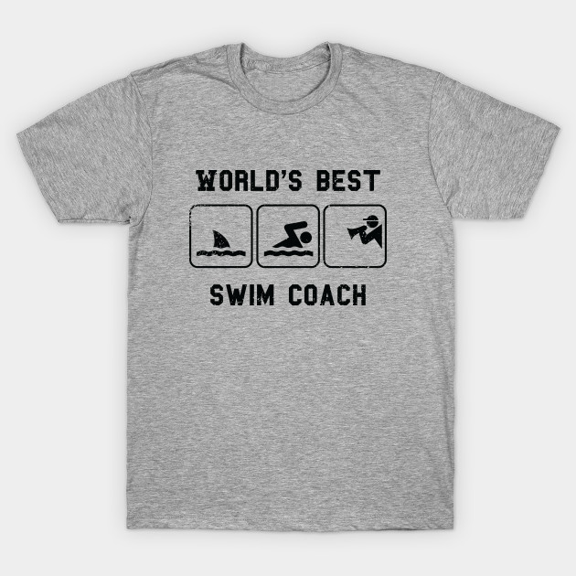 World's Best Swim Coach - Swim Coach Gift - T-Shirt | TeePublic