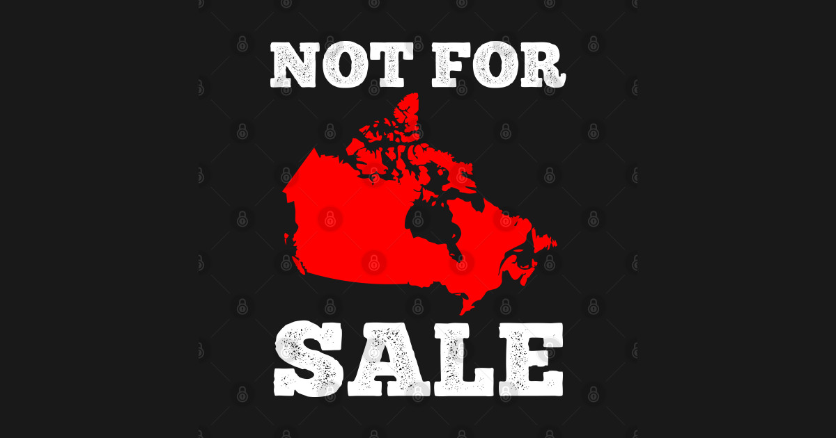 Canada State Not For Sale - Canada - T-Shirt | TeePublic
