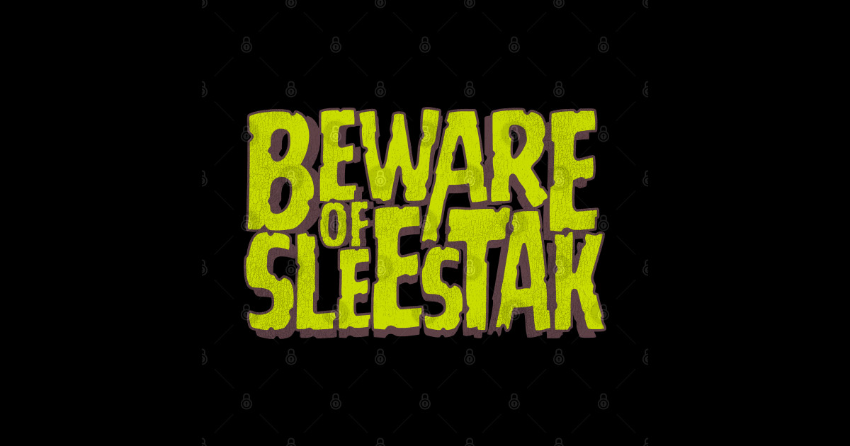 Beware of Sleestak - Sleestak - Sticker | TeePublic